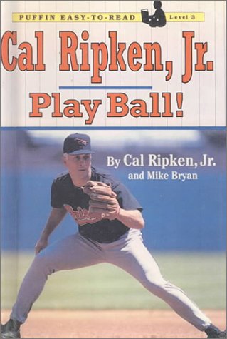 Cal Ripken, Jr : Play Ball!: Cal Ripken Jr., Stan Silver: 9780613146074 ...