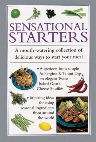 Sensational Starters: Anness Editorial: 9780754802730: Amazon.com: Books