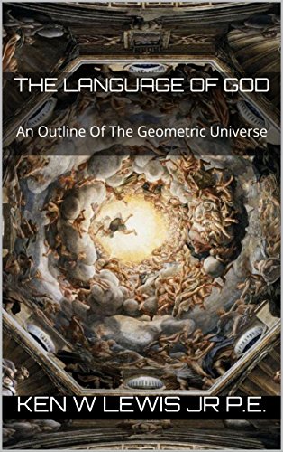 The Language Of God: An Outline Of The Geometric Universe , Lewis CSE ...