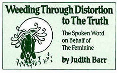 Weeding Through Distortion to the Truth: Barr, Judith: 9781886264069 ...