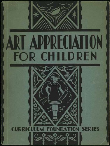 Art appreciation for children;: A course of study for art appreciation ...