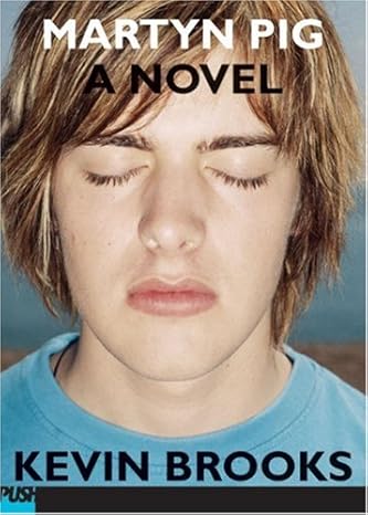 Martyn Pig, English edition: Winner of 'Die besten 7 Bücher für junge ...