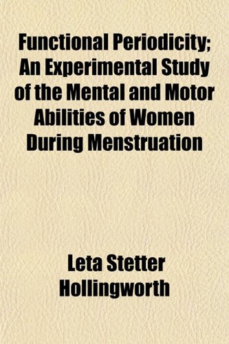 Functional Periodicity; An Experimental Study of the Mental and Motor ...