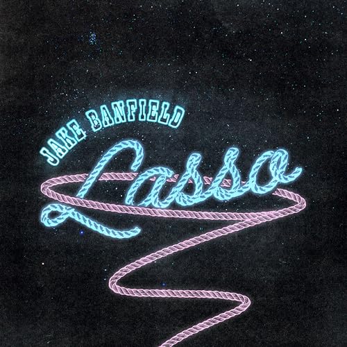 Play Lasso by Jake Banfield on Amazon Music