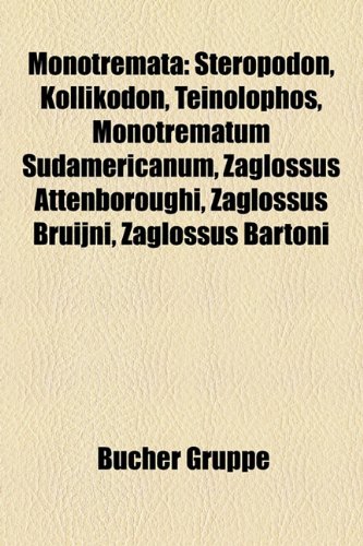 Monotremata: Steropodon, Kollikodon, Tei : Gruppe, Bcher: Amazon.es: Libros