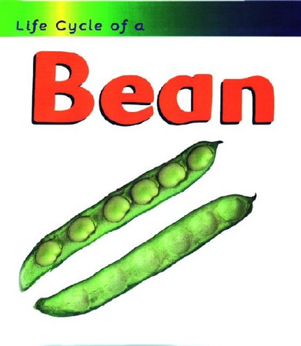 Bean (Life Cycle of A): Royston, Angela: 9781588103291: Amazon.com: Books
