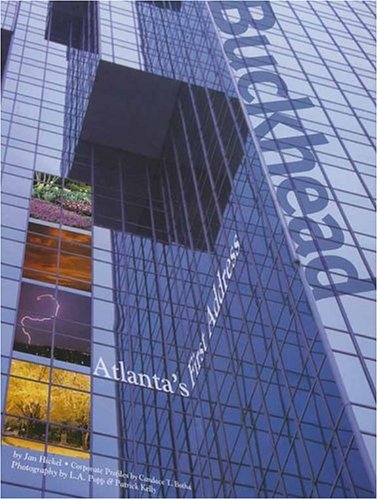 Buckhead, Atlanta's First Address: Hickel, Jan, Botha, Candace T ...