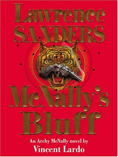 Lawrence Sanders McNally's Bluff: An Archy Mcnally Novel: Vincent Lardo ...