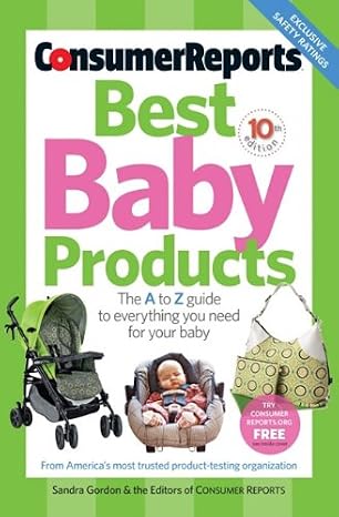 Consumer Reports Best Baby Products: Gordon, Sandra, Consumer Reports ...