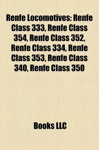 Renfe Locomotives: Renfe Class 333, Renf : LLC, Books: Amazon.fr: Livres