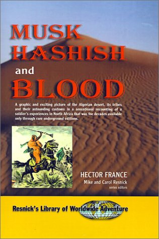 Musk Hashish and Blood (The Resnick Library of Worldwide Adventure, No ...
