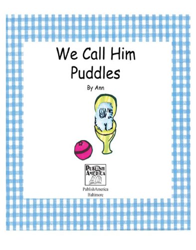 We Call Him Puddles - Kindle edition by Palmieri, Dora. Children Kindle ...