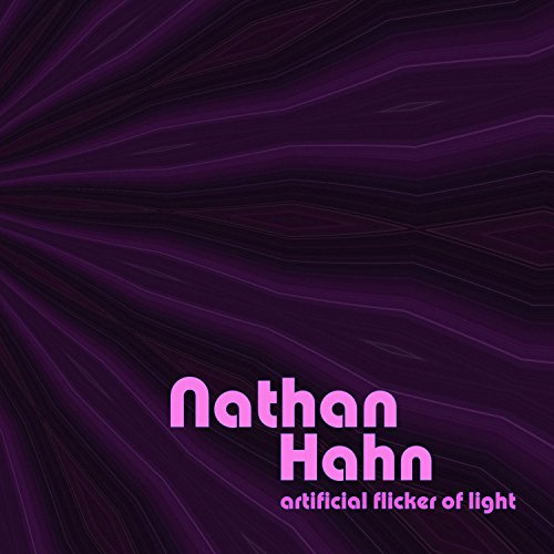 Amazon MusicでNathan HahnのArtificial Flicker of Lightを再生する