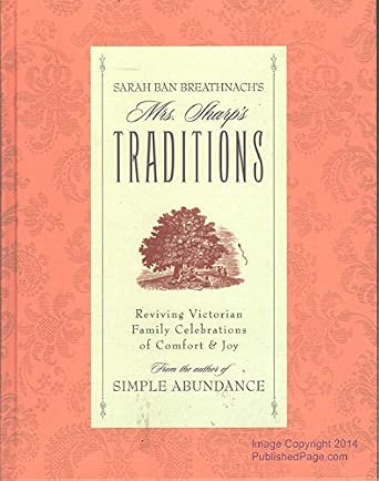 Sarah Ban Breathnach's Mrs. Sharp's Traditions: Reviving Victorian ...