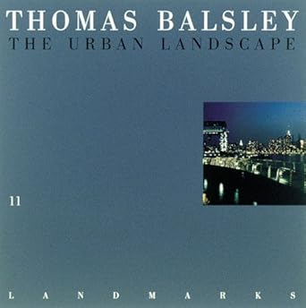Landscape Architecture of Thomas Balsley: Gillette, Jane Brown ...