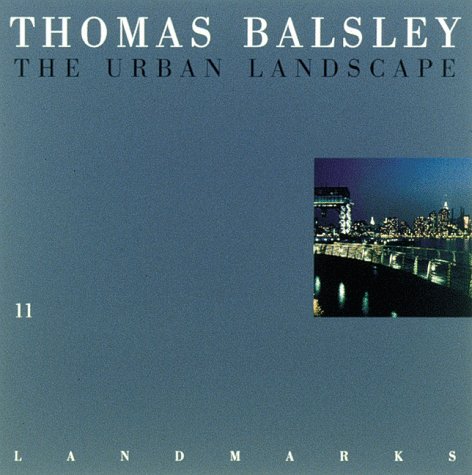 Landscape Architecture of Thomas Balsley: Gillette, Jane Brown ...