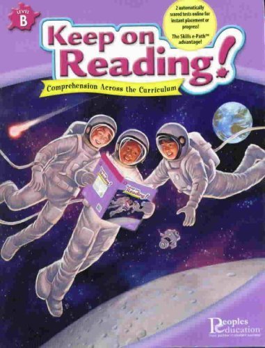 KEEP ON READING! COMPREHENSION ACROSS THE CURRICULUM LEVEL B (TEACHER ...