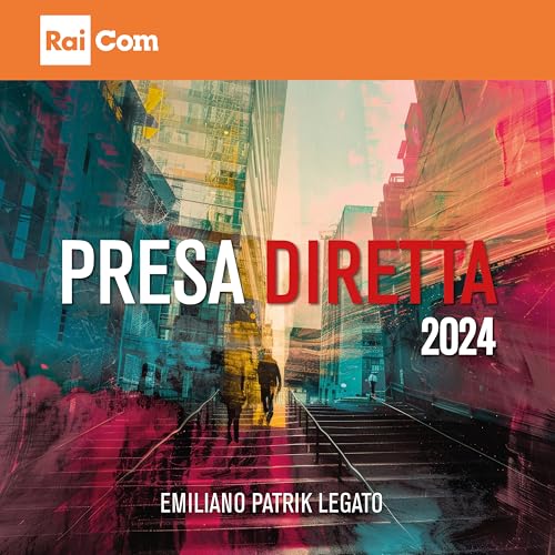 Play Presa Diretta 2024 by Emiliano Patrik Legato on Amazon Music