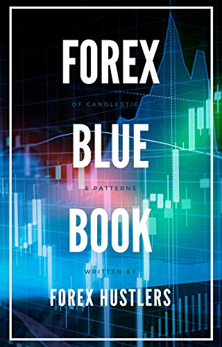 Forex Blue Book Of Candle Sticks & Patterns eBook : Hustlers, Forex ...