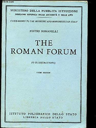 THE ROMAN FORUM - Guide-books to the museums and monuments of italy ...