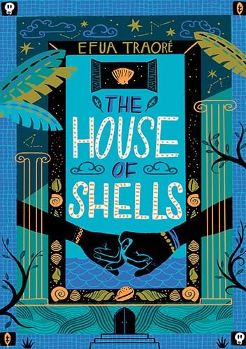 The House Of Shells: Amazon.co.uk: Traoré, Efua, Lee johnson, Caroline ...