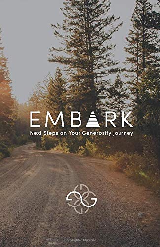 Embark: Discerning Next Steps on Your Generosity Journey: Generous ...