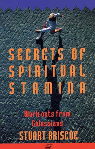 Secrets of Spiritual Stamina: Healthy Habits for a Lasting Faith: D ...