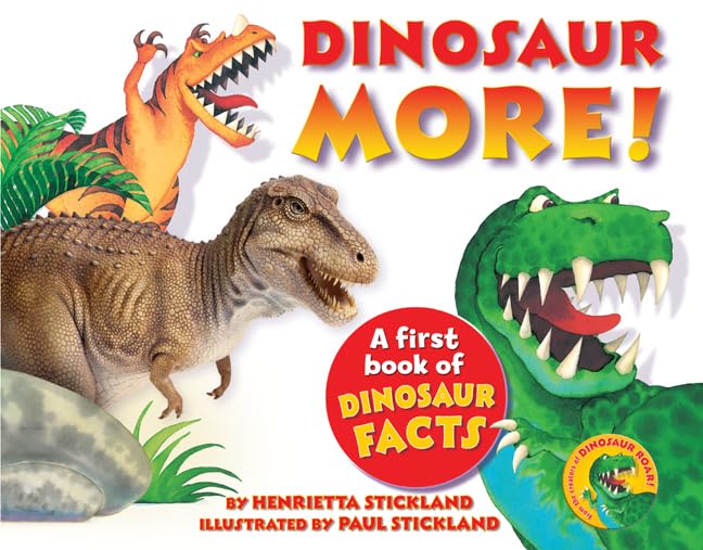 Dinosaur More!: A First Book of Dinosaur Facts: Stickland, Henrietta ...