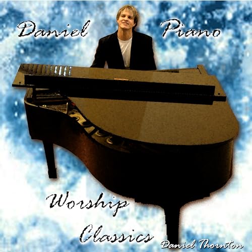 Amazon.co.jp: Daniel | Piano | Worship Classics : Daniel Thornton ...