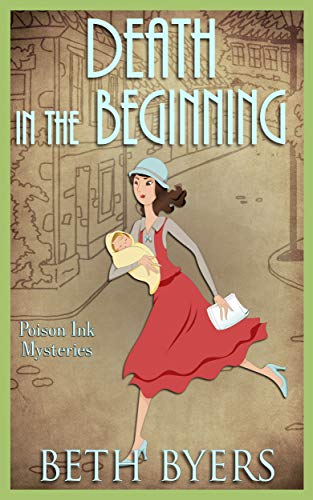 Death in the Beginning: A 1930s Murder Mystery (Poison Ink Mysteries ...