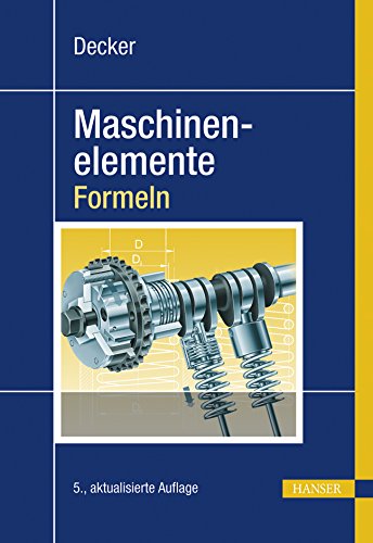 Amazon.com: Decker Maschinenelemente - Formeln: 9783446426207: unknown ...