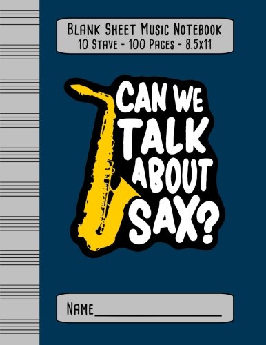 Amazon.com: Can We Talk About Sax? Blank Sheet Music Notebook: Funny ...