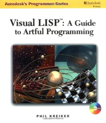 Visual Lisp: A Guide to Artful Programming: Kreiker, Phil ...