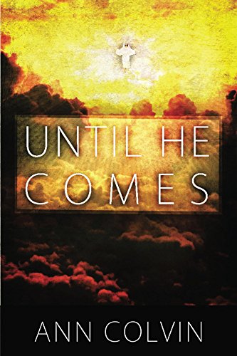 Until He Comes eBook : Colvin, Ann, Kerely, Jake, Colvin, Donnie ...