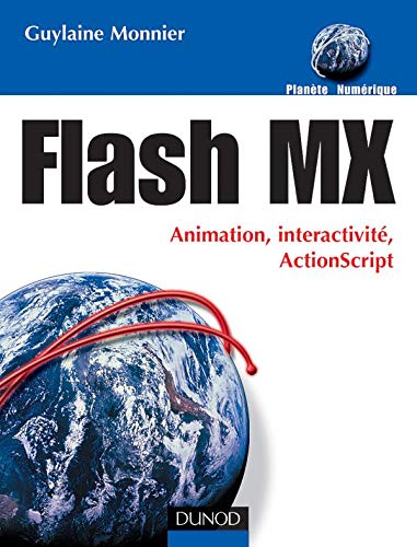 Amazon.com: Flash MX : Animation, interactivité, ActionScript: 9782100485031: Books
