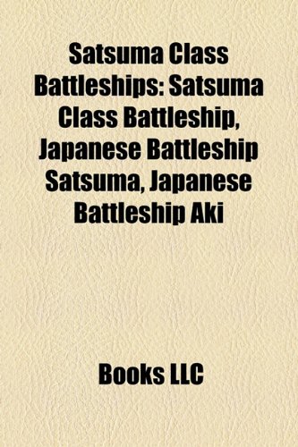Satsuma Class Battleships: Satsuma Class : Llc, Books: Amazon.es: Libros