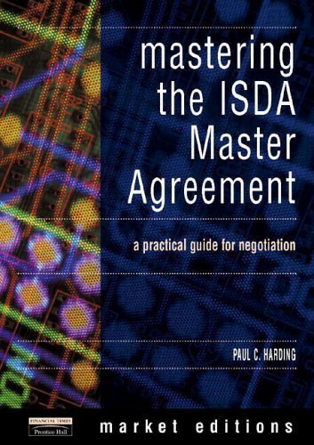 Mastering the ISDA Master Agreement: A Practical Guidefor Negotiation ...