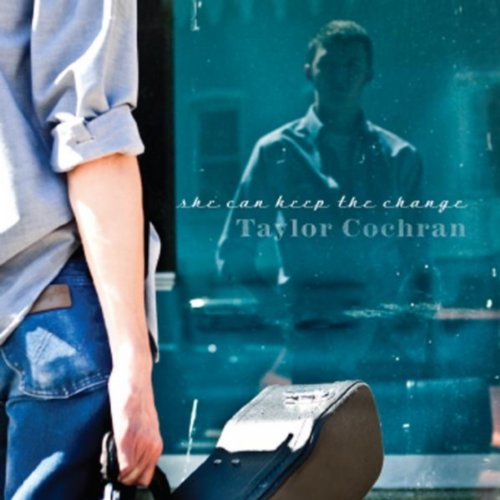 Play She Can Keep the Change by Taylor Cochran on Amazon Music