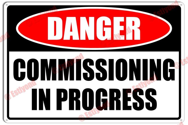 Amazon.com: Estiyond Aluminum Signs, Commissioning In Progress Caution ...