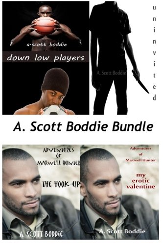 A. Scott Boddie Bundle: Down Low Players, Uninvited, The Adventures of ...