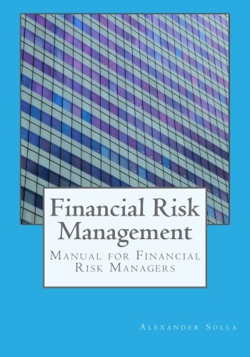 Buy Financial Risk Management: Manual for Financial Risk Managers Book ...