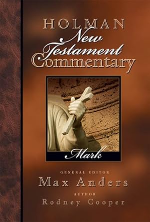 Holman New Testament Commentary - Mark - Kindle edition by Cooper ...