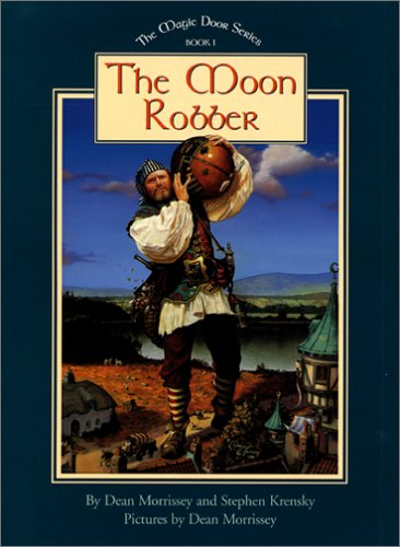 The Moon Robber (Magic Door Series, Book 1): Morrissey, Dean, Krensky ...