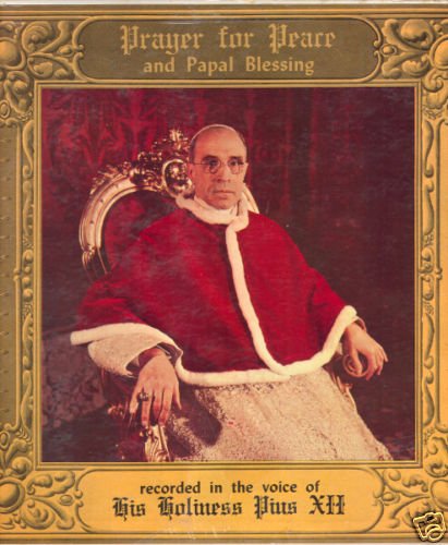 Pope Pius XII -Prayer for Peace and Papal Blessing - Amazon.com Music