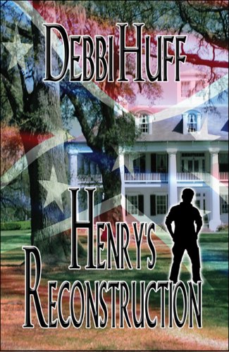 Henry's Reconstruction: Huff, Debbi: 9781605637709: Amazon.com: Books