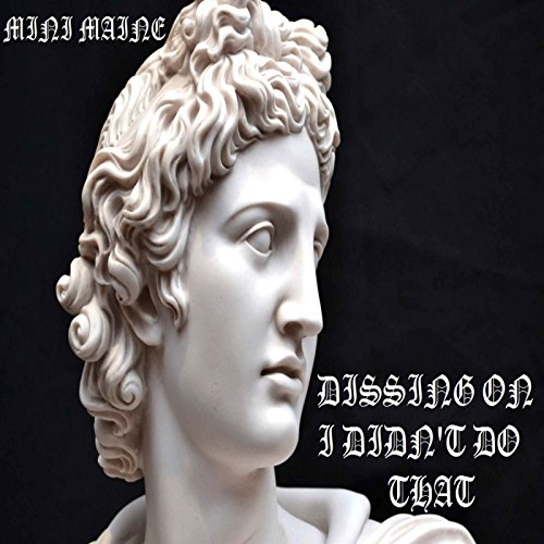Amazon.com: Dissing on I Didn't Do That : Mini Maine: Digital Music