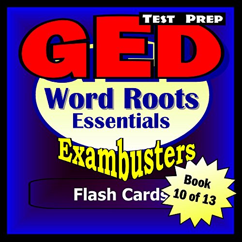 GED Test Prep Word Roots Review--Exambusters Flash Cards--Workbook 10 ...