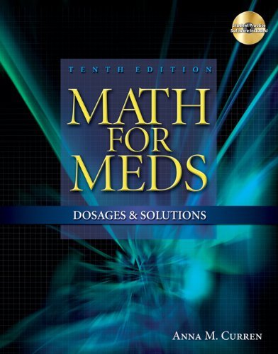 Math for Meds: Dosages and Solutions 10th (tenth) edition: Curren ...