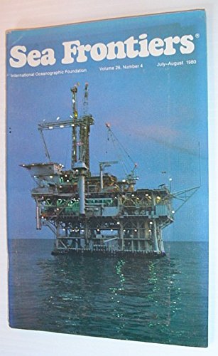 Sea Frontiers - Vol.26. No. 4 - July/August 1980: Multiple Contributors ...