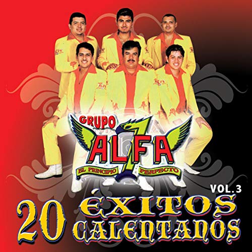 Amazon.com: 20 Éxitos Calentanos, Vol. 3 : Grupo Alfa 7: Digital Music